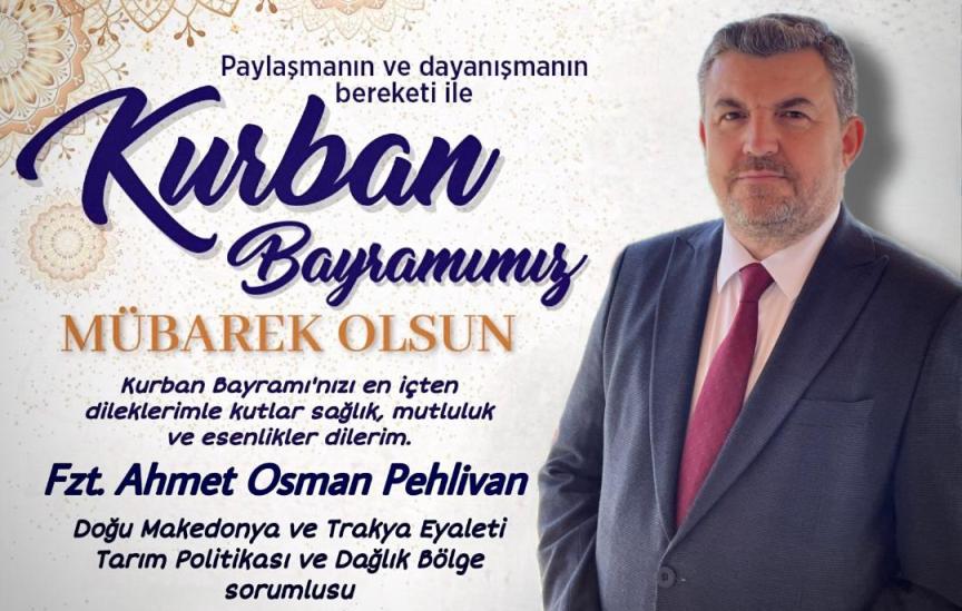 Ahmet Osman Pehlivan’dan bayram mesajı